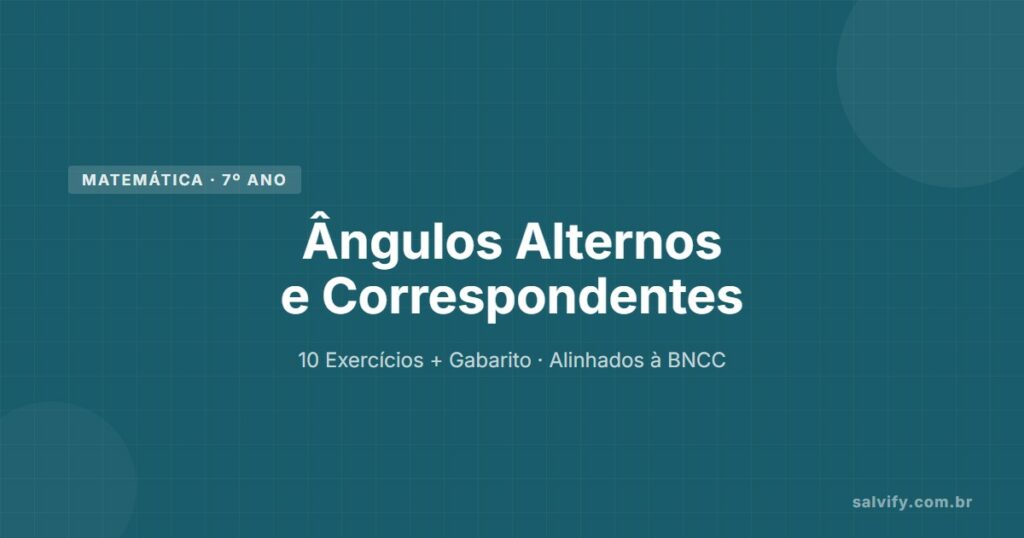 10 Exercícios de Matemática 7° Ano Ângulos Alternos e Correspondentes ...